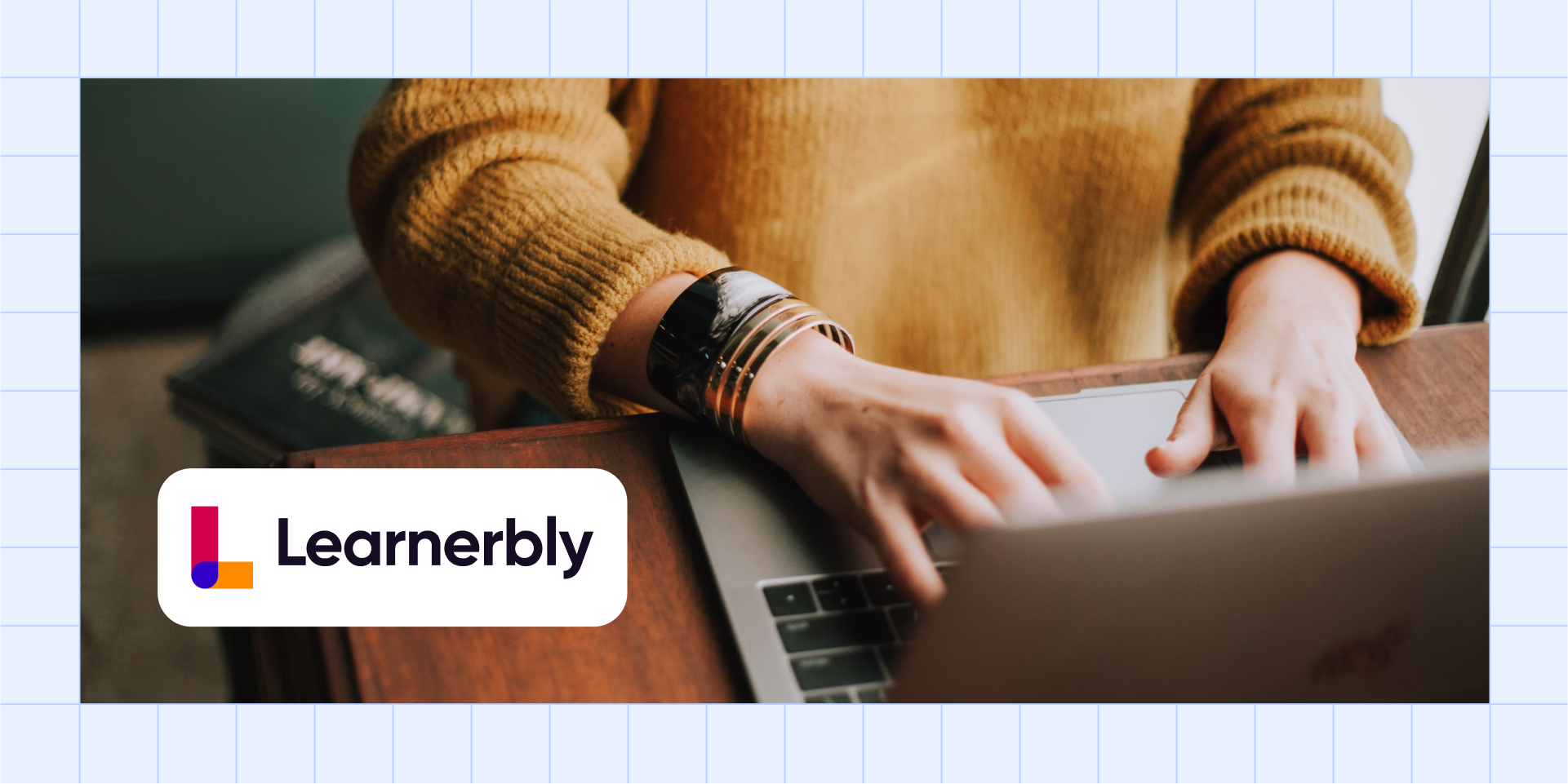 Learnerbly breaks down silos and learns the truth 30x faster